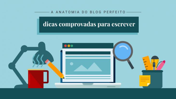 Anatomia do blog post perfeito: dicas comprovadas para 2021